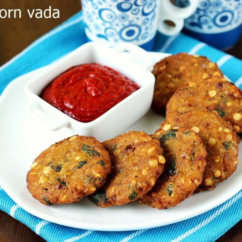 Corn vada recipe (sweet corn vada) - Swasthi's Recipes