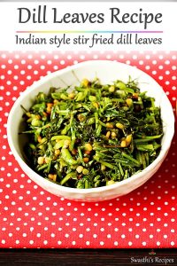 Dill leaves recipe | Shepu bhaji - Swasthi's Recipes